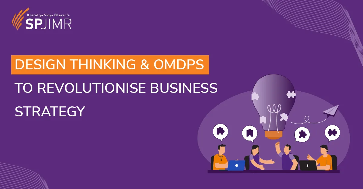 Transforming Business Strategy: Design Thinking & OMDPs
