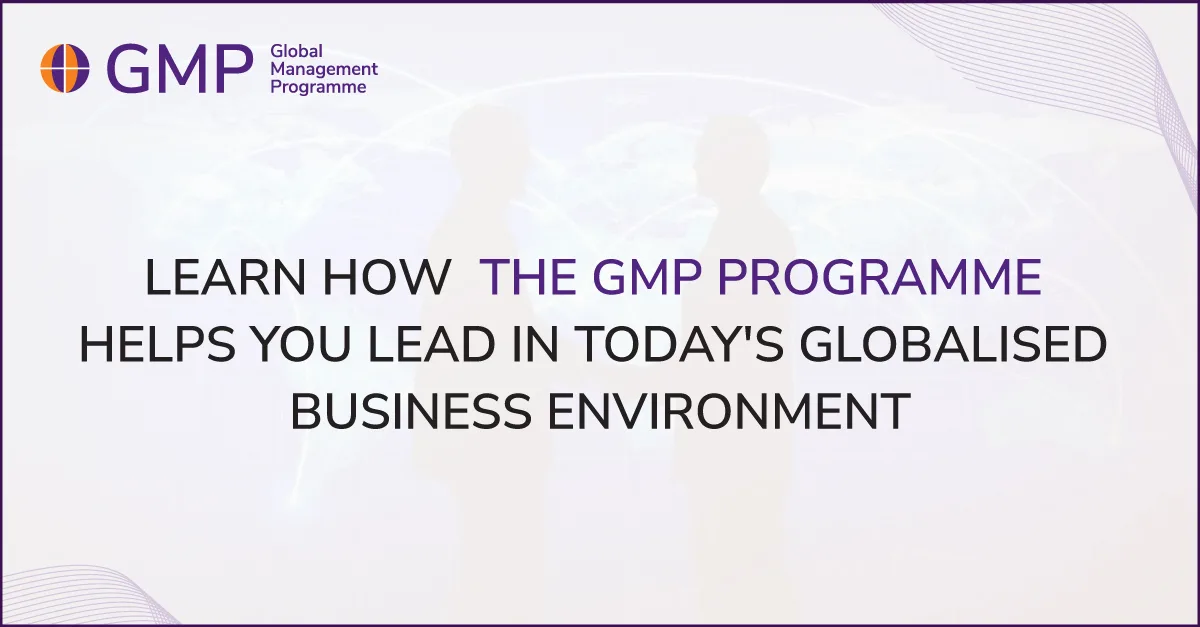 GMP: Gain global leadership skills for today's business world.