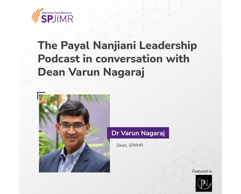 The Payal Nanjiani Podcast with Dean Varun Nagaraj - SPJIMR